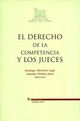 El Derecho De La Competencia Y Los Jueces, De Martínez Lage, Santiago ... El Derecho De La Competencia Y Los Jueces, De Martínez Lage, Santiago ...