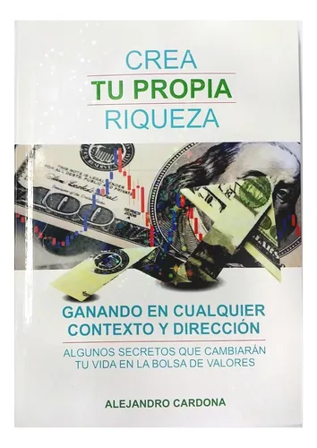 Crea Tu Propia Riqueza. A Color. Alejandro Cardona. | Cuotas sin interés