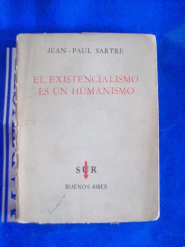 El Existencialismo Es Un Humanismo - Jean-paul Sartre E12 El Existencialismo Es Un Humanismo - Jean-paul Sartre E12
