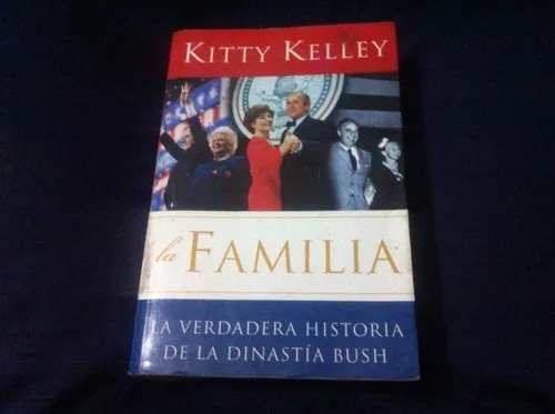 La Familia, La Verdadera Historia De La Dinastia Bush en venta en ... La Familia, La Verdadera Historia De La Dinastia Bush en venta en ...