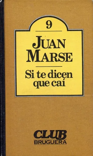 Libro Novela Si Te Dicen Que Caí Juan Marse Bruguera Envío Gratis