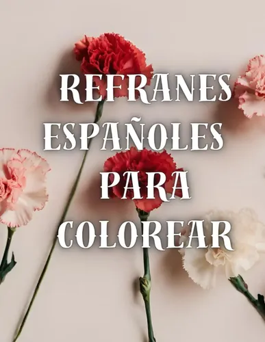 Inspirador Libro Para Colorear: Libro De Refranes Espa 61rg7 | Envío gratis