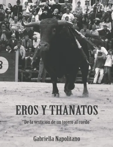 Libro: Eros Y Thanatos: De La Vestición De Un Torero Al | MercadoLibre