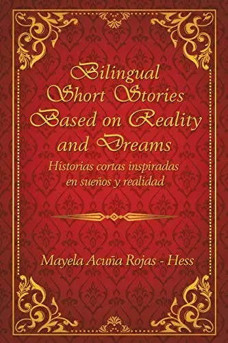 Bilingual Short Stories Based On Reality And Dreams: Histori | Envío gratis