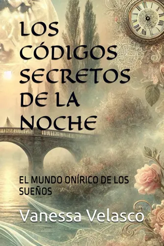Los Códigos Secretos De La Noche: El Mundo De Los Sueñ 71ejv | Envío gratis Los Códigos Secretos De La Noche: El Mundo De Los Sueñ 71ejv | Envío gratis
