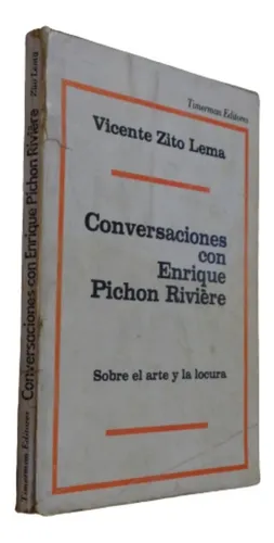 Vicente Zito Lema. Conversaciones Con Enrique Pichon Riviere en venta ... Vicente Zito Lema. Conversaciones Con Enrique Pichon Riviere en venta ...
