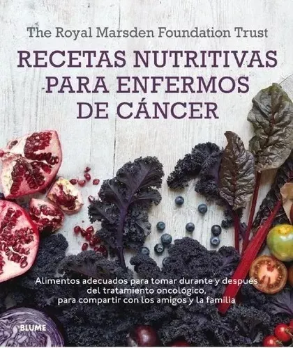 Recetas Nutritivas Para Enfermos De Cancer The Royal Fund Mercadolibre