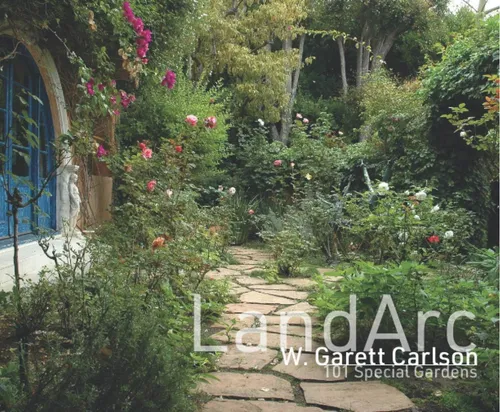 Landarc: 101 Special Gardens, De Carlson Asla, W. Garett. Editorial Oem ...