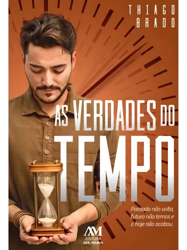 As verdades do tempo, de Brado, Thiago. Editorial Ação Social ... As verdades do tempo, de Brado, Thiago. Editorial Ação Social ...