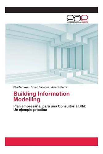 Libro: Building Information Modelling: Plan Empresarial Para | Envío gratis Libro: Building Information Modelling: Plan Empresarial Para | Envío gratis