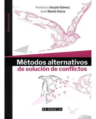 Libro.- Metodos Alternativos De Solución De Conflictos | Envío gratis Libro.- Metodos Alternativos De Solución De Conflictos | Envío gratis