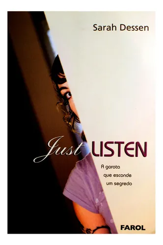 Just Listen, De Sarah Dessen., Vol. 1. Editorial Farol Literário, Tapa ...