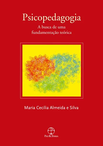 Livro Psicopedagogia, de Almeida e Silva, Maria Cecilia. Editora Paz ...