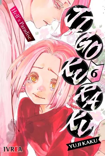 Jigokuraku Hells Paradise 6 Yuji Kaku Manga Ivrea