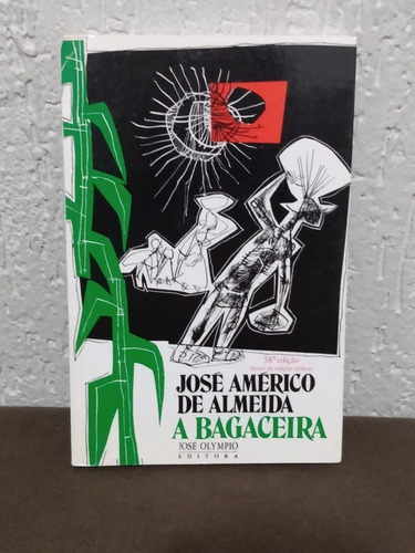 A Bagaceira - José Américo De Almeida | Parcelamento sem juros A Bagaceira - José Américo De Almeida | Parcelamento sem juros