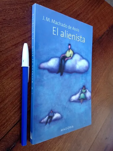 El Alienista - Machado De Assis El Alienista - Machado De Assis