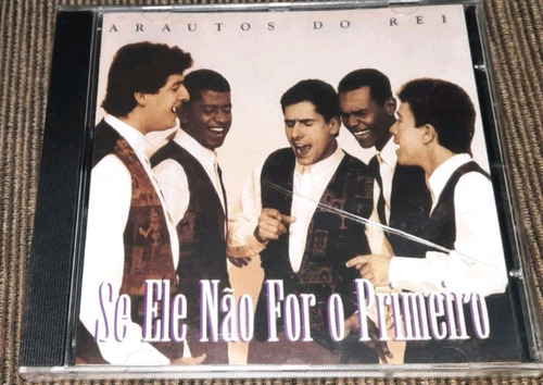 Cd Arautos Do Rei Se Ele Nao For O Primeiro Lacrado 8066 | Parcelamento ... Cd Arautos Do Rei Se Ele Nao For O Primeiro Lacrado 8066 | Parcelamento ...