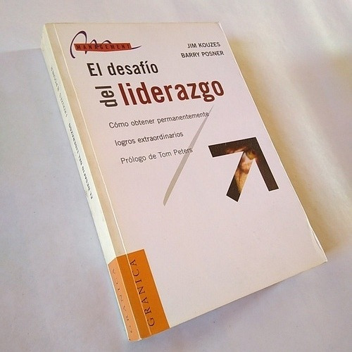 Jim Kouzes Y Barry Posner - El Desafío Del Liderazgo | LOSLIBROSDEFEDE Jim Kouzes Y Barry Posner - El Desafío Del Liderazgo | LOSLIBROSDEFEDE