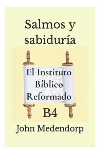 Libro Salmos Y Sabiduría B4 El Instituto Bíblico Reformad Envío Gratis