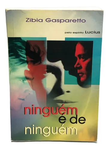 Livro Ninguém É De Ninguém Zibia Gasparetto | Parcelamento sem juros Livro Ninguém É De Ninguém Zibia Gasparetto | Parcelamento sem juros