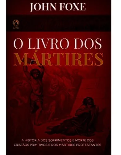 O Livro Dos Mártires John Foxe Cpad Mercadolivre