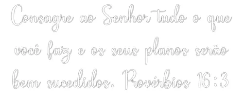 Versiculo Mdf Consagre Ao Senhor Tudo Provérbio16:3 Branco Versiculo Mdf Consagre Ao Senhor Tudo Provérbio16:3 Branco