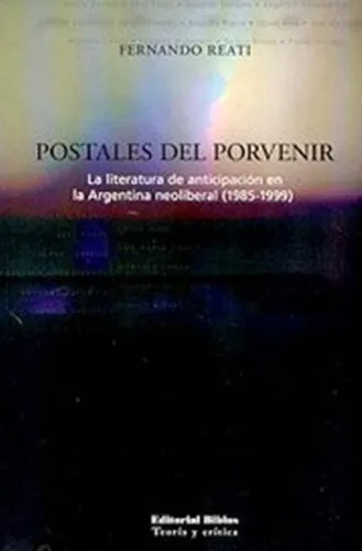 Postales Del Porvenir. La Literatura De Anticipación De La Argentina ...