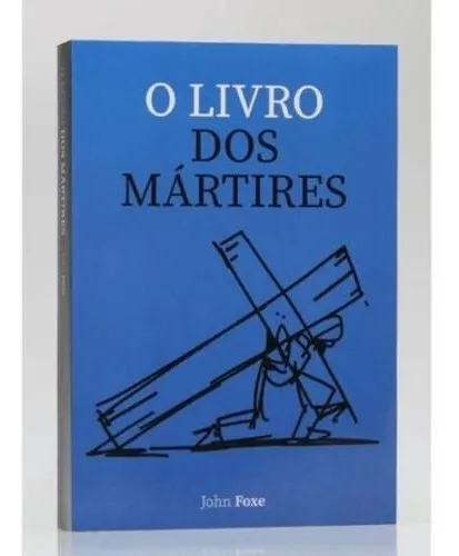O Livro Dos Mártires John Foxe Mercadolivre