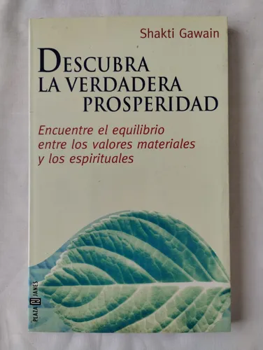 Descubra La Verdadera Prosperidad. Shakti Gawain. | MercadoLibre Descubra La Verdadera Prosperidad. Shakti Gawain. | MercadoLibre