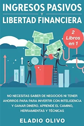 Libro: Ingresos Pasivos Y Libertad Financiera 2 Libros En 1: | Cuotas ... Libro: Ingresos Pasivos Y Libertad Financiera 2 Libros En 1: | Cuotas ...