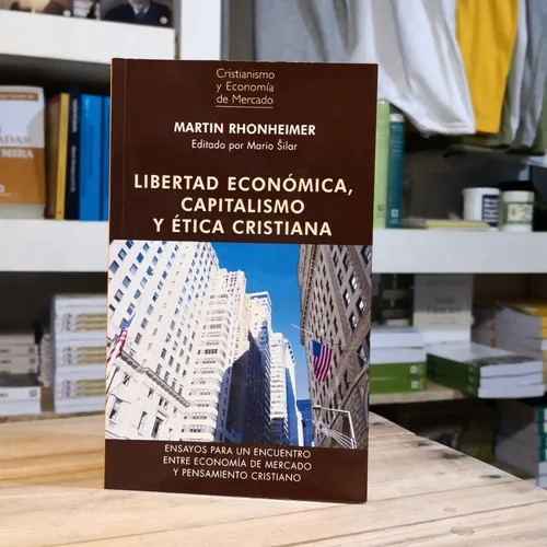 Libertad Económica Capitalismo Y Ética Cristiana Rhonheimer Mercadolibre