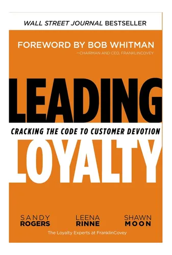 Libro: Leading Loyalty: Cracking The Code To Customer Devoti | Envío gratis