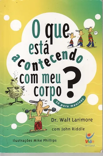 Livro O Que Está Acontecendo Com Meu Corpo Só Para Meninos Larimore