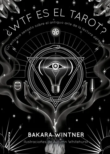 Wtf Es El Tarot - Bakara Wintner - Libro Nuevo Roca Wtf Es El Tarot - Bakara Wintner - Libro Nuevo Roca