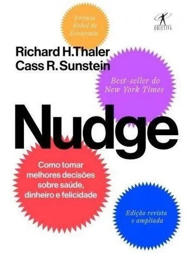 Nudge - Como Tomar Melhores Decisoes Sobre Saude | Parcelamento sem juros Nudge - Como Tomar Melhores Decisoes Sobre Saude | Parcelamento sem juros