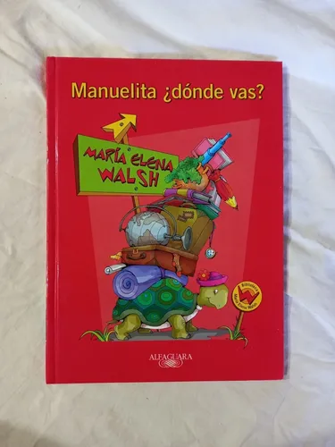 Manuelita ¿dónde Vas? - María Elena Walsh Manuelita ¿dónde Vas? - María Elena Walsh