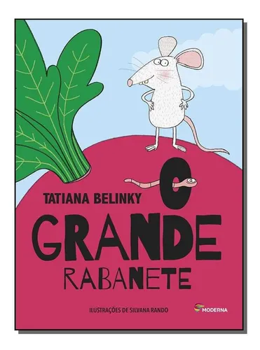 O Grande Rabanete - de Tatiana Belinky - Editora Moderna