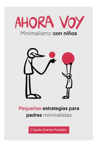 Minimalismo Con Niños Estrategias Para Padres Minimalistas Meses Sin