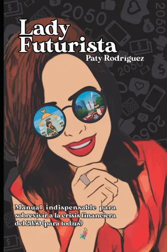 Lady Futurista: El Libro Que Cambiará La Forma En Que 61meq | Envío gratis Lady Futurista: El Libro Que Cambiará La Forma En Que 61meq | Envío gratis