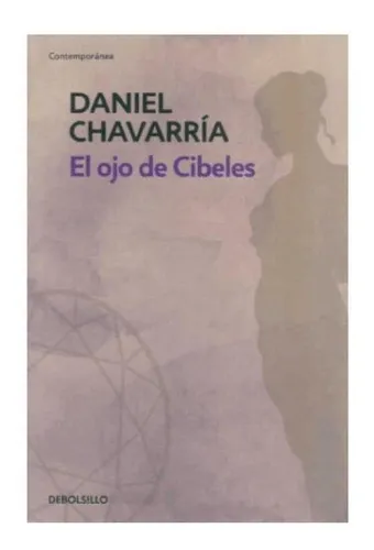 Ojo De Cibeles El Db De Daniel Chavarria Editorial Debols Llo En