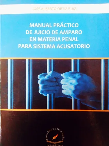 Manual Práctico Del Juicio De Amparo En Materia Penal Ortiz Meses