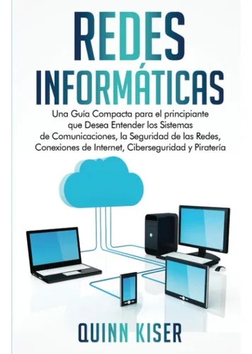 Libro: Redes Informáticas: Una Guía Compacta Para El Que Los | Envío gratis