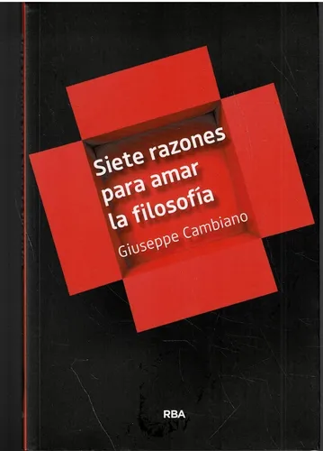 Siete Razones Para Amar La Filosofia - Rba Siete Razones Para Amar La Filosofia - Rba