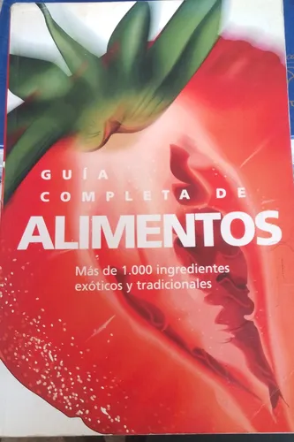 Guia Completa De Los Alimentos | MercadoLibre Guia Completa De Los Alimentos | MercadoLibre