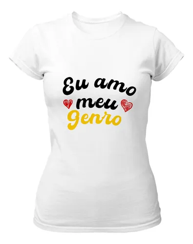 Camiseta Eu Amo Meu Genro Feminina | MercadoLivre Camiseta Eu Amo Meu Genro Feminina | MercadoLivre