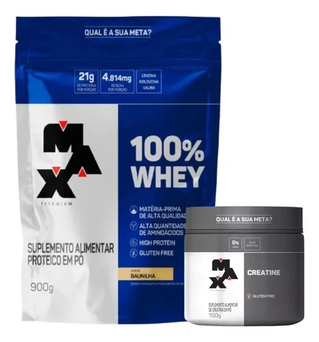 Kit Whey 100 Refil 900g Creatina 150g Max Titanium Frete Grátis