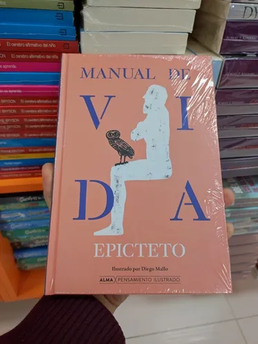 Libro Manual De Vida - Epicteto - Alma Pensamiento Ilustrado | Cuotas ... Libro Manual De Vida - Epicteto - Alma Pensamiento Ilustrado | Cuotas ...