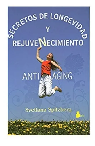 Secretos De Longevidad Y Rejuvenecimiento