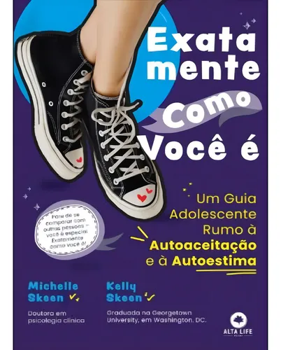 Exatamente Como Você É Um Guia Adolescente Rumo À Autoaceitação E À ...
