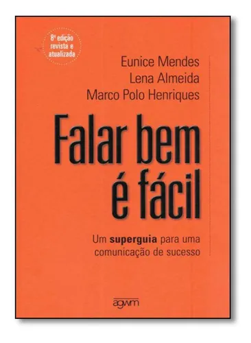 Falar Bem É Fácil: Um Superguia Para Uma Comunicação De | MercadoLivre Falar Bem É Fácil: Um Superguia Para Uma Comunicação De | MercadoLivre
